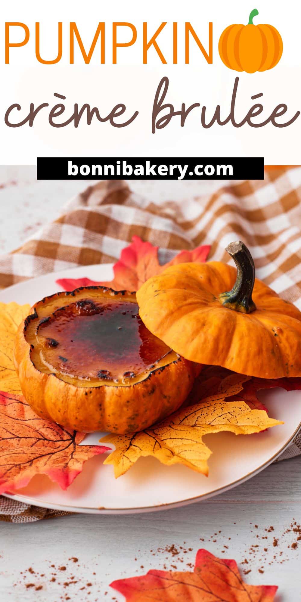 Pumpkin Crème Brûlée (in a pumpkin!) with Video | Bonni Bakery